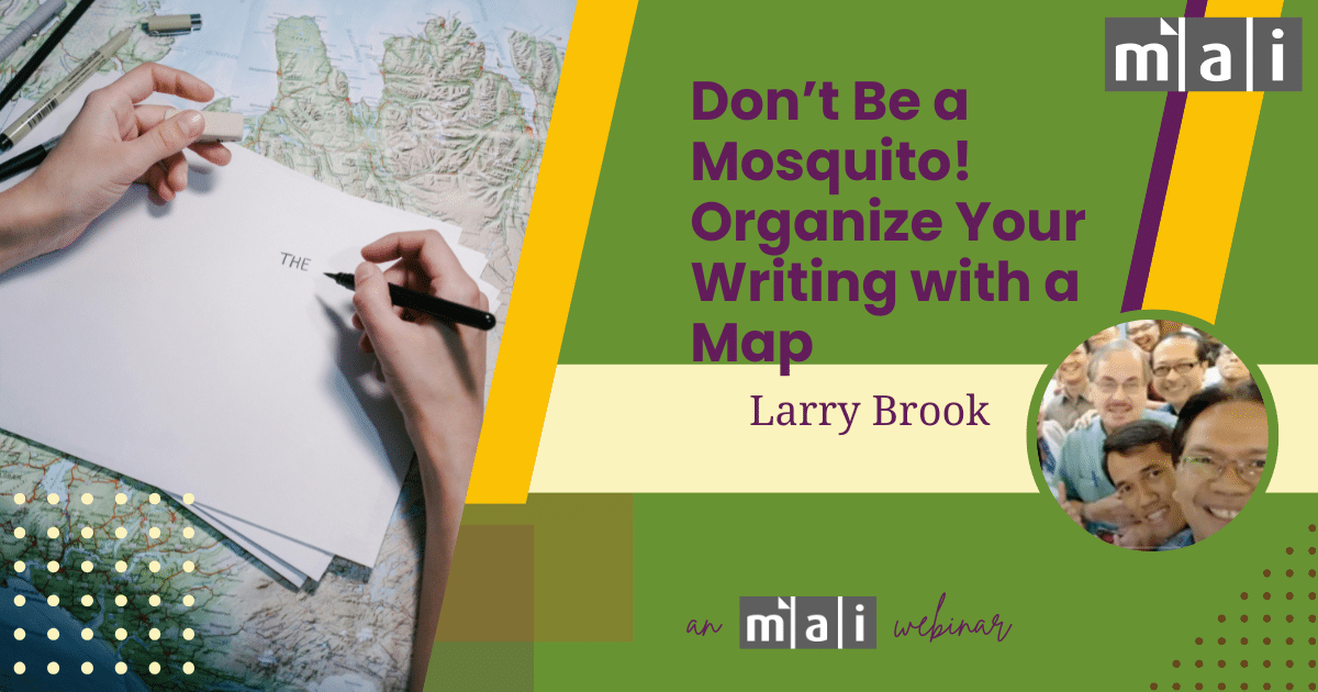 Don’t Be a Mosquito! Organize Your Writing with a Map with - Media ...